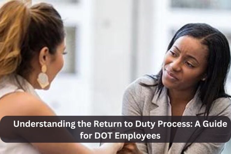 The Return to Duty Process: A Guide for DOT Employees